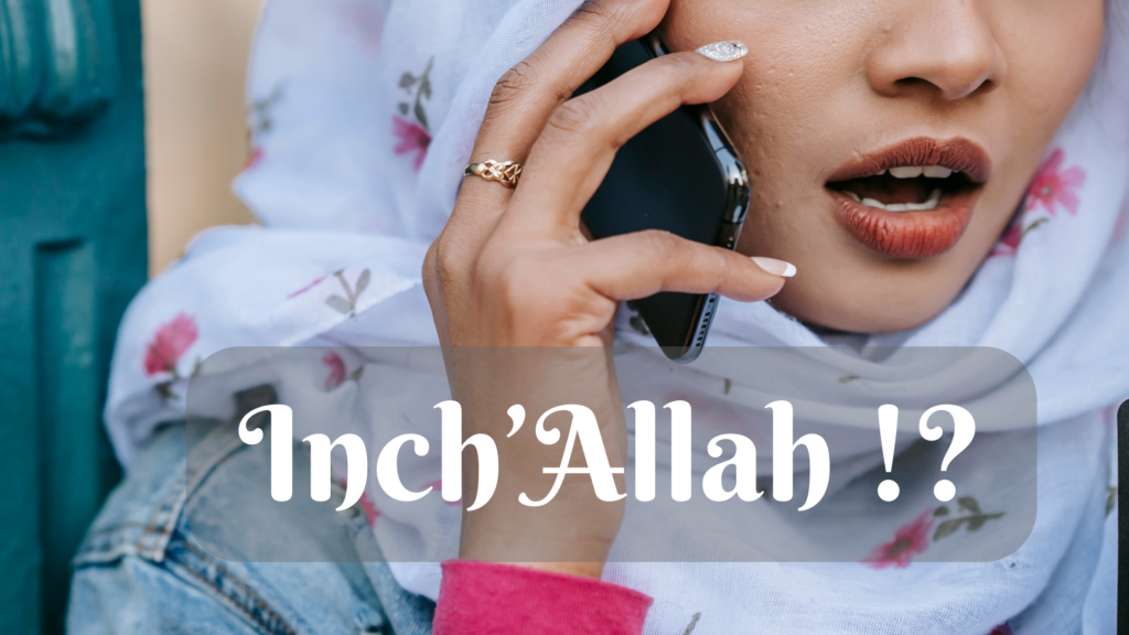 Que signifie l'expression InchAllah